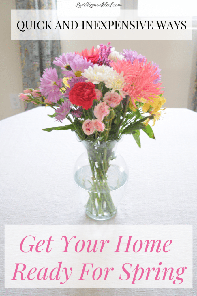 Quick and Inexpensive Ways to Prepare Your Home for Spring! - Love ...