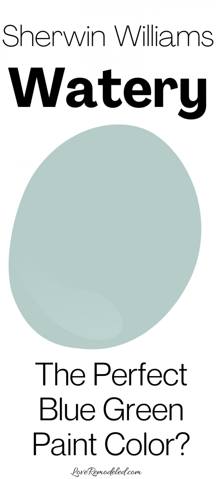 Watery, by Sherwin Williams - Love Remodeled