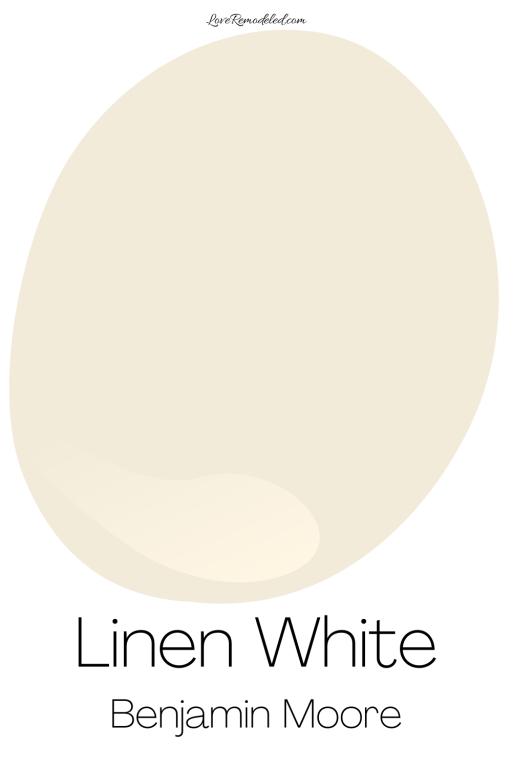 Linen White, a Creamy White by Benjamin Moore - Love Remodeled