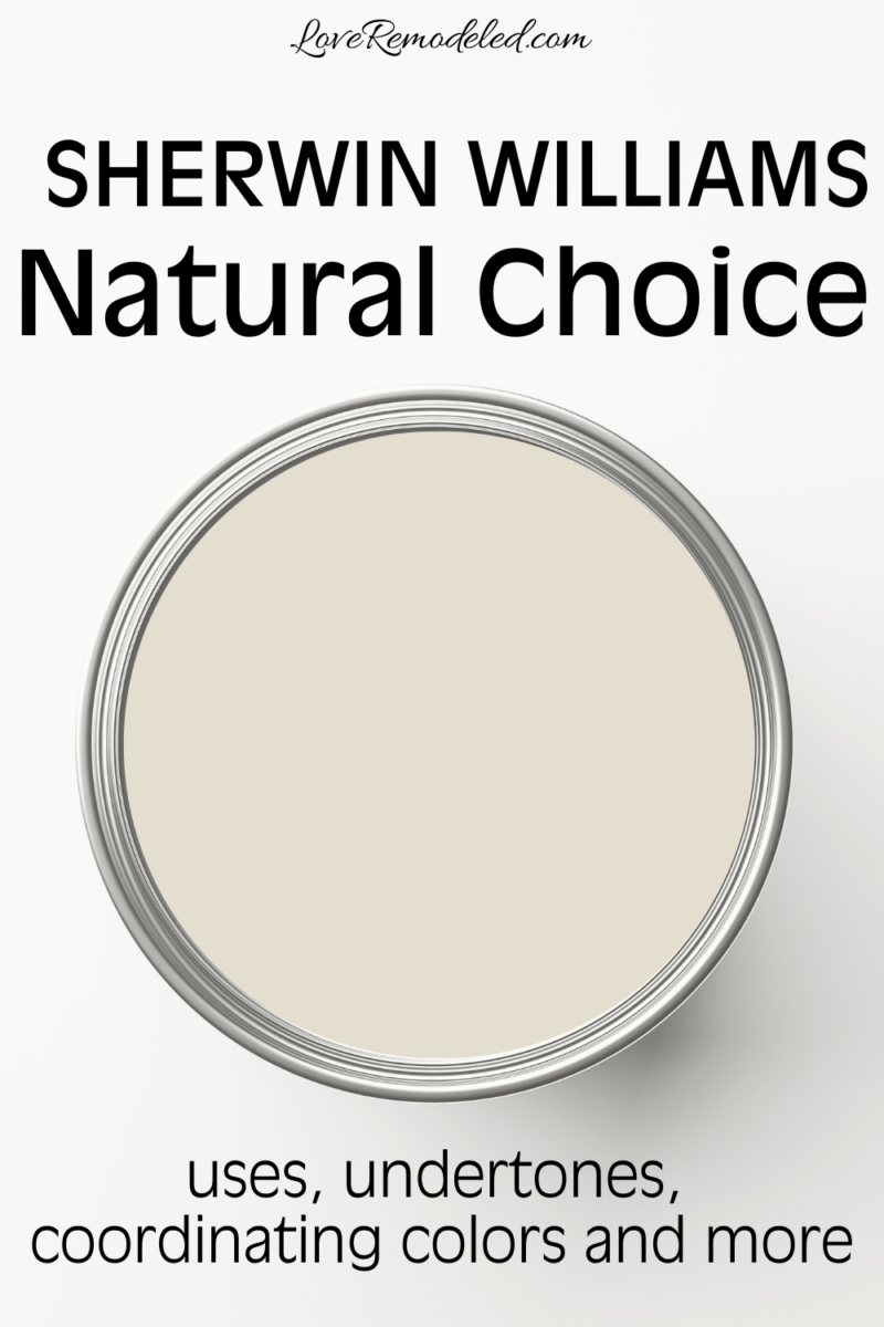 Natural Choice Paint Color, by Sherwin Williams - Love Remodeled