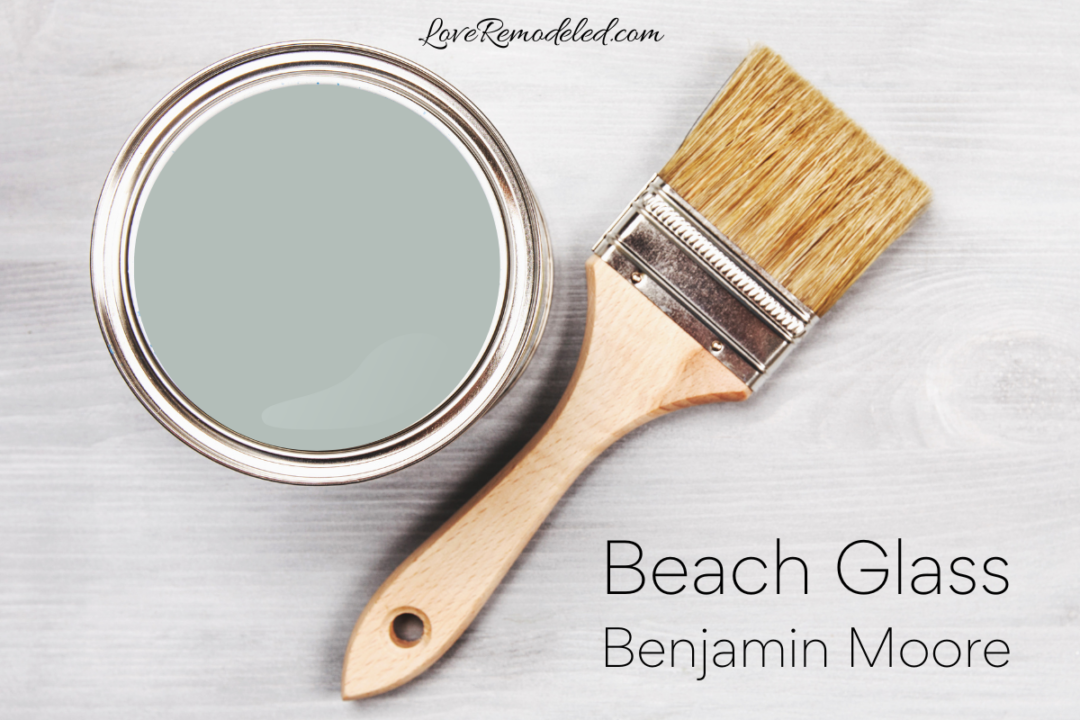 All About Benjamin Moore Beach Glass - Love Remodeled