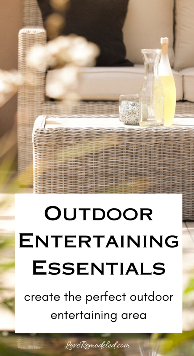 Outdoor Entertaining Essentials Guide - Love Remodeled