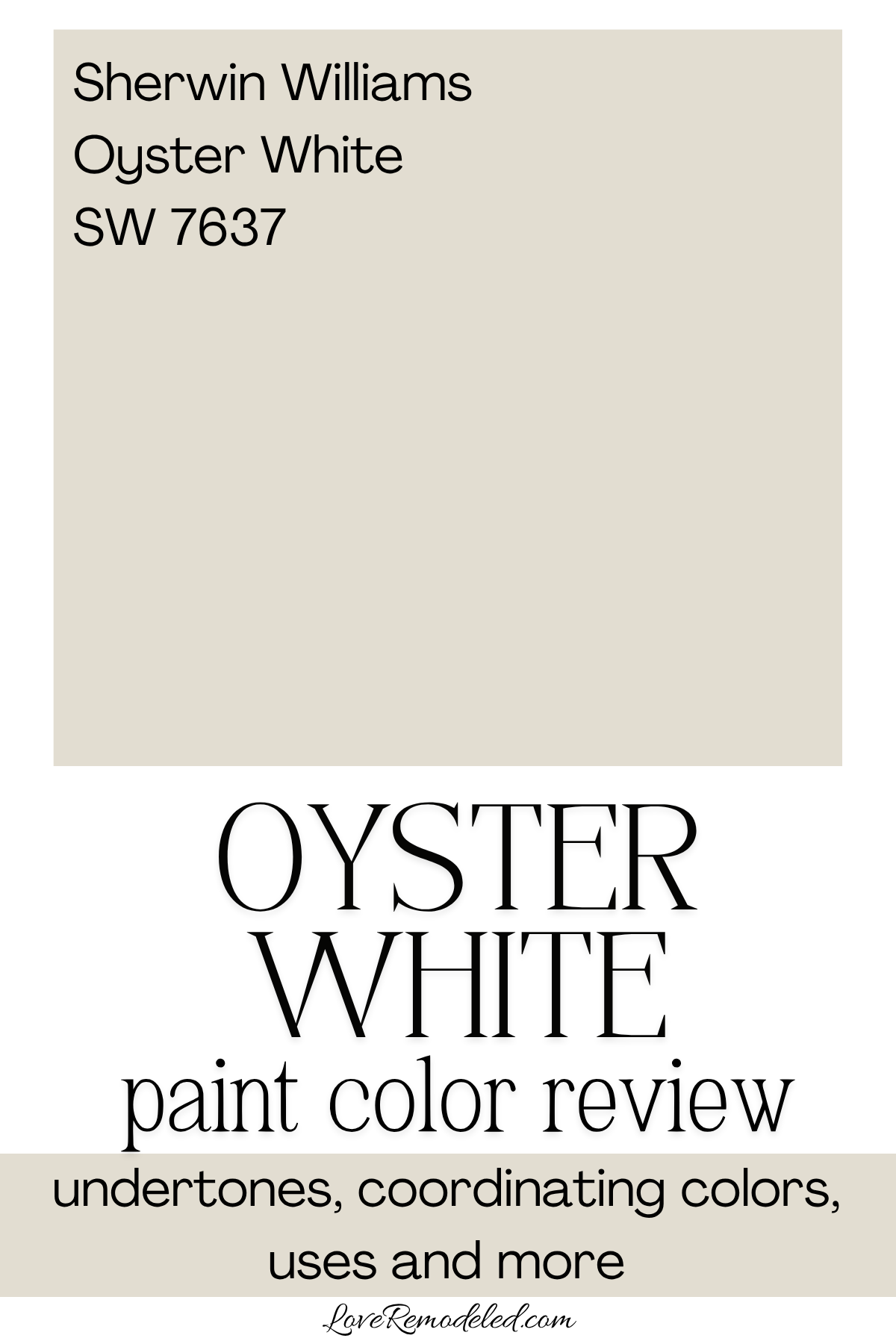 Oyster White, by Sherwin Williams - Complete Review - Love Remodeled